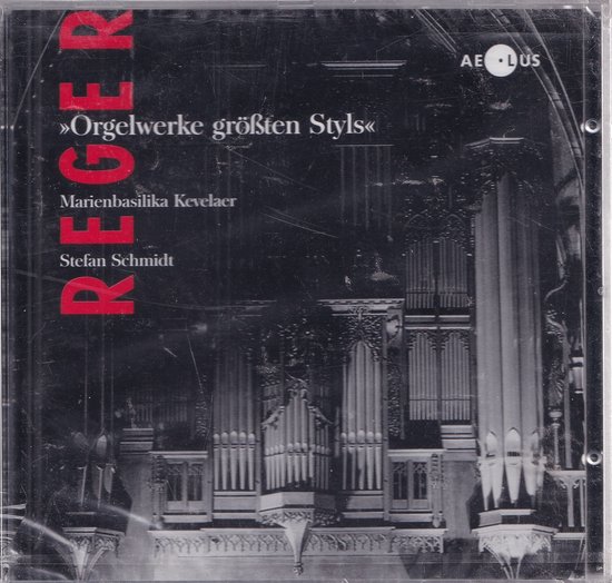 Stefan Schmidt - Reger: Orgelwerke Größten Styls (CD), Stefan Schmidt ...