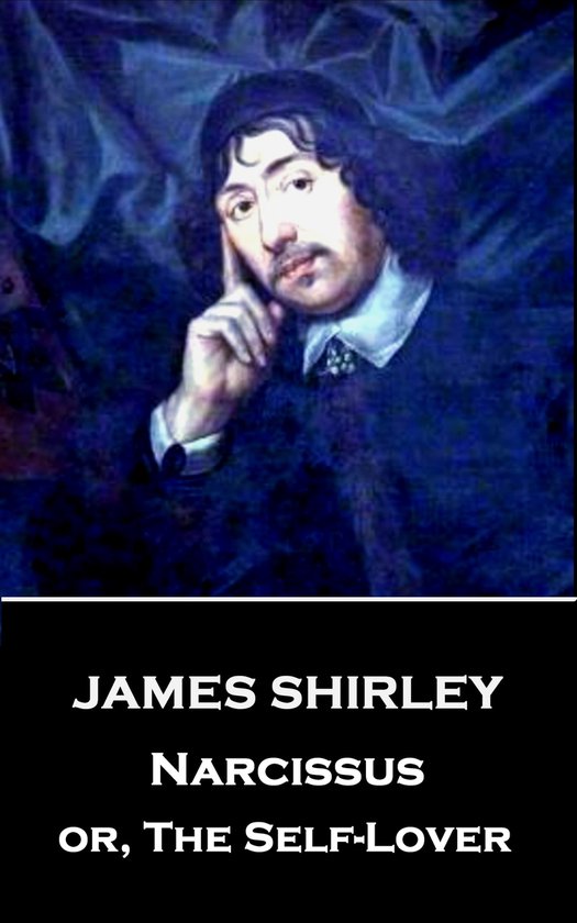 Narcissus: or, The Self-Lover (ebook), James Shirley | 9781787373464 ...