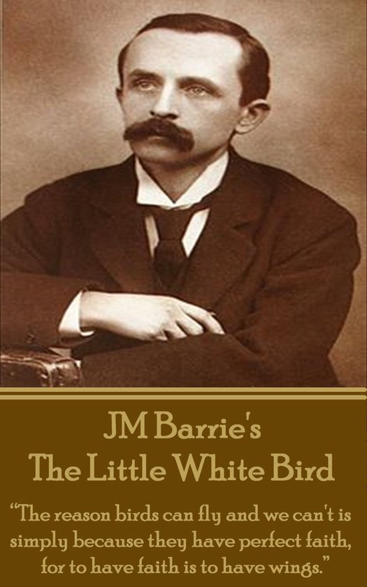 Jm Barrie's the Little White Bird, Jm Barrie | 9781780007250 | Boeken ...