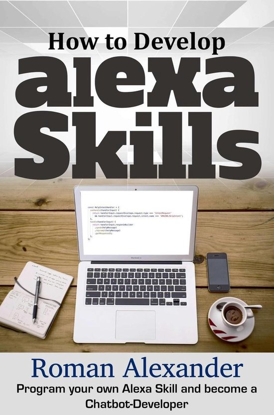 Smart Home Systems 4 - How to Develop Alexa Skills: Program Your Own Alexa Skill and... | bol