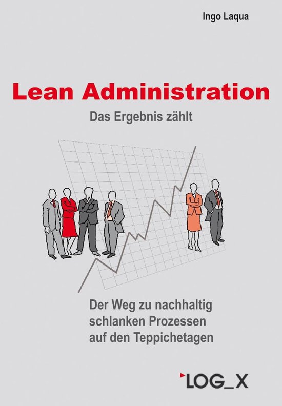 Lean Administration (ebook), Ingo Laqua | 9783932298660 | Boeken | bol.com