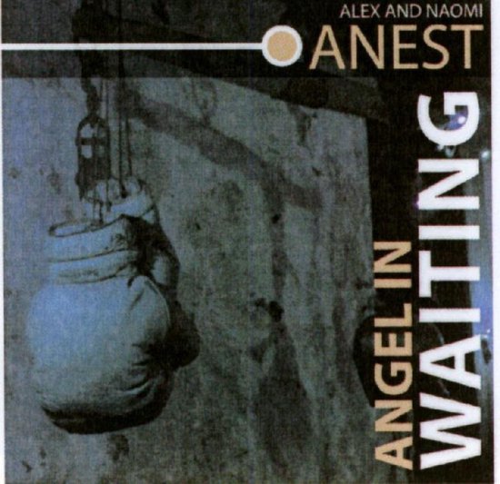 Alex & Naomi Anest - Angels In Waiting (CD), Anest, Alex & Naomi | CD ...