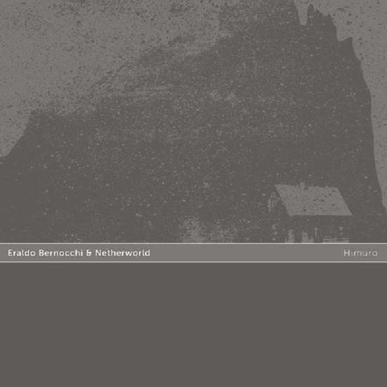 Eraldo Bernocchi & Netherworld - Himuro (CD), Eraldo Bernocchi ...