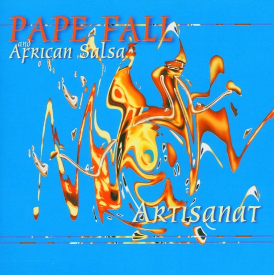 Pape Fall & African Salsa - Artisanat (CD), Fall & African Salsa Pape ...