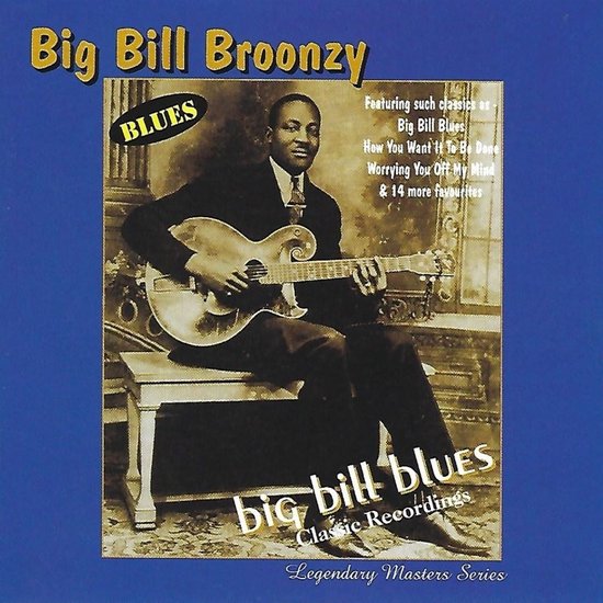 Big Bill Broonzy - Big Bill Blues (CD), Big Bill Broonzy | Muziek | bol