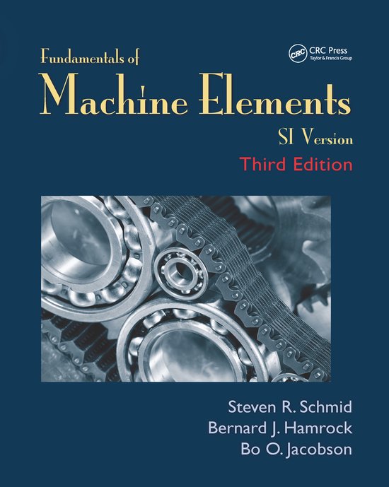 Fundamentals of Machine Elements, Third Edition | 9781482247480 ...