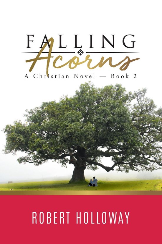 Falling Acorns (ebook), Robert Holloway | 9781960197818 | Boeken | bol.com