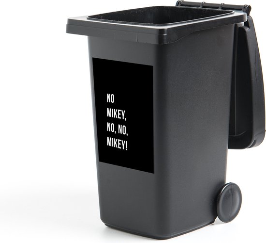 Container sticker Quotes - No Mikey, no, no, Mikey! - Zwart - 40x60 cm ...