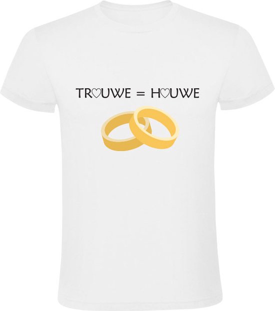 Trouwe = houwe Heren T-shirt | trouwen | trouwdag | feest | ring ...