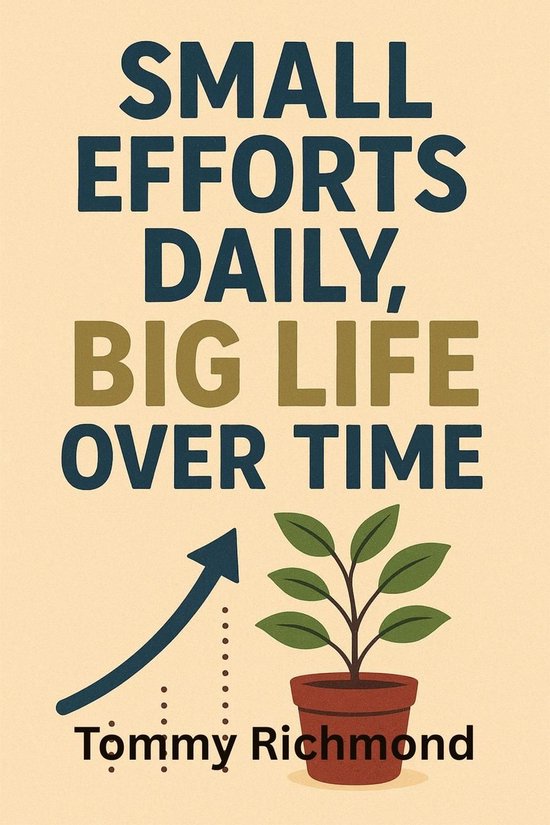 Small Lead Into Big 37 - Small Efforts Daily, Big Life Over Time (ebook ...