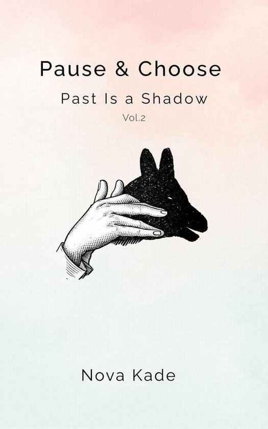 Pause & Choose 2 - Pause & Choose: Past Is a Shadow (ebook), Nova Kade ...