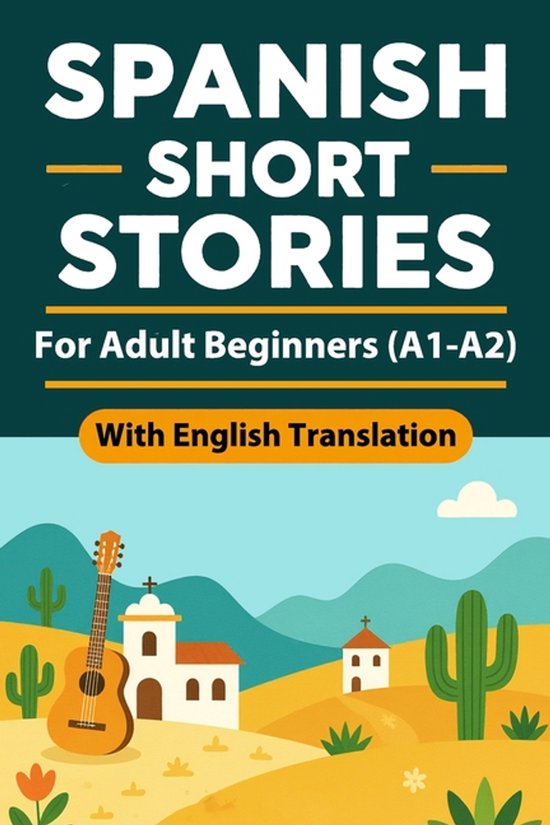 Beginner Spanish Reading- Spanish Short Stories for Adult Beginners (A1 ...