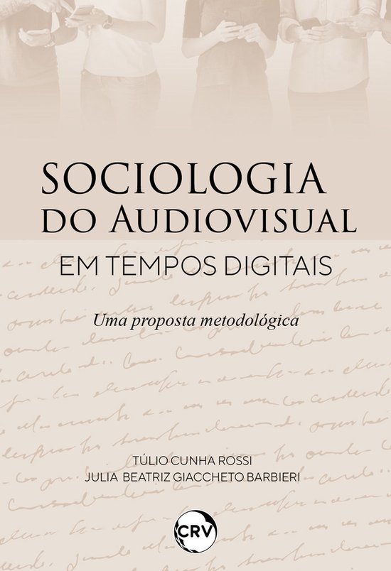 Sociologia do audiovisual em tempos digitais (ebook), Túlio Cunha Rossi ...