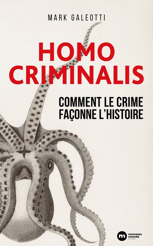 Homo Criminalis : Comment le crime façonne l'Histoire (ebook), Mark ...