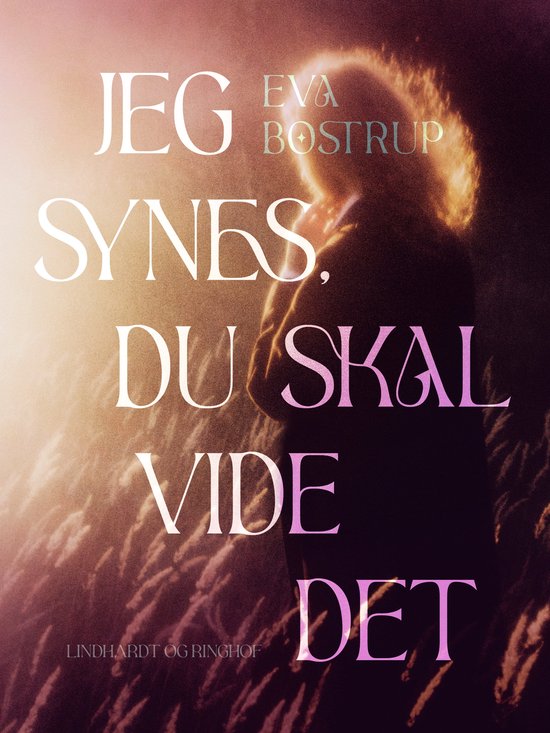 Jeg synes, du skal vide det (ebook), Eva Bostrup | 9788726855890 | Boeken | bol.com