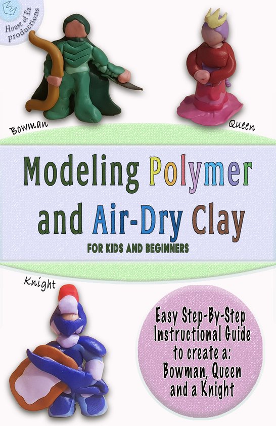 Modeling clay for kids 1 - Modeling Polymer and Air-Dry Clay for kids ...