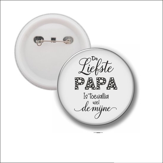 Button Met Speld 58 Mm De Liefste Papa Is Toevallig Wel De Mijne Bol