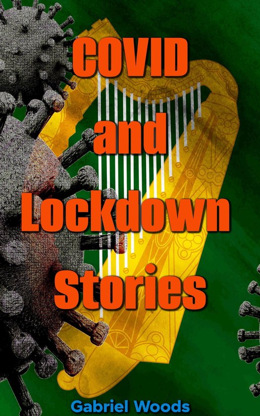 COVID and Lockdown Stories (ebook), Gabriel Woods | 9781005161033 ...