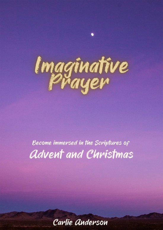Imaginative Prayer (ebook), Carlie Anderson | 9780645554212 | Boeken | bol.com