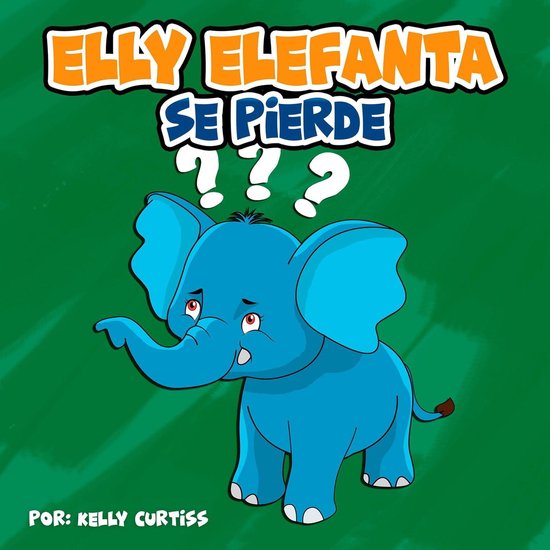 Spanish Books for Kids, Español Libros para Niños 4 - Elly Elefanta se ...