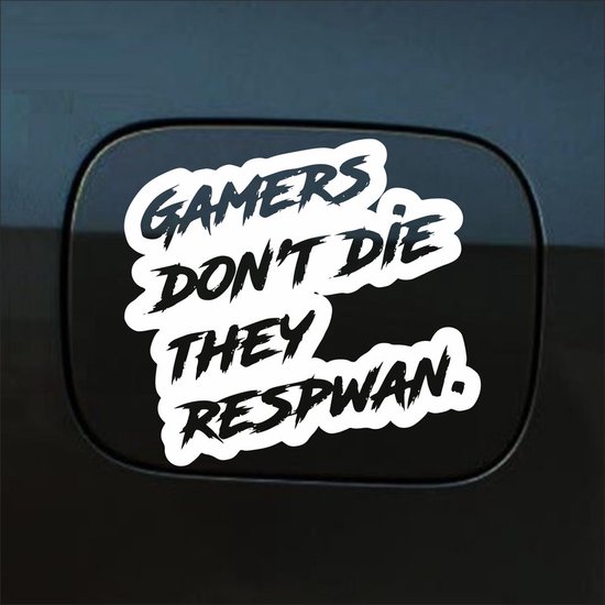 Bumpersticker - Gamers Dont Die They Respawn - 12,6 X 14,8 - Wit | bol