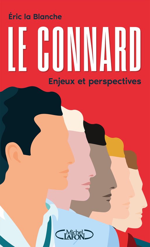 Le Connard, enjeux et perspectives (ebook), Eric La Blanche ...