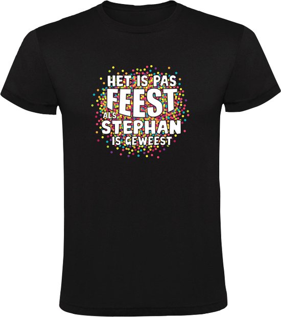 Het is pas feest als Stephan is geweest Heren T-shirt | shirt | Zwart ...