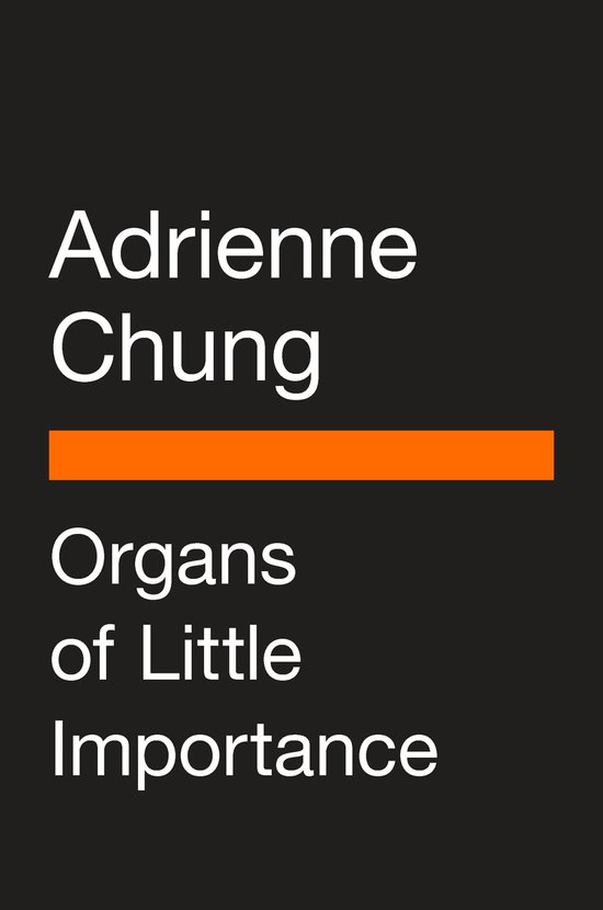 Penguin Poets - Organs of Little Importance (ebook), Adrienne Chung | 9780593511862 |... | bol