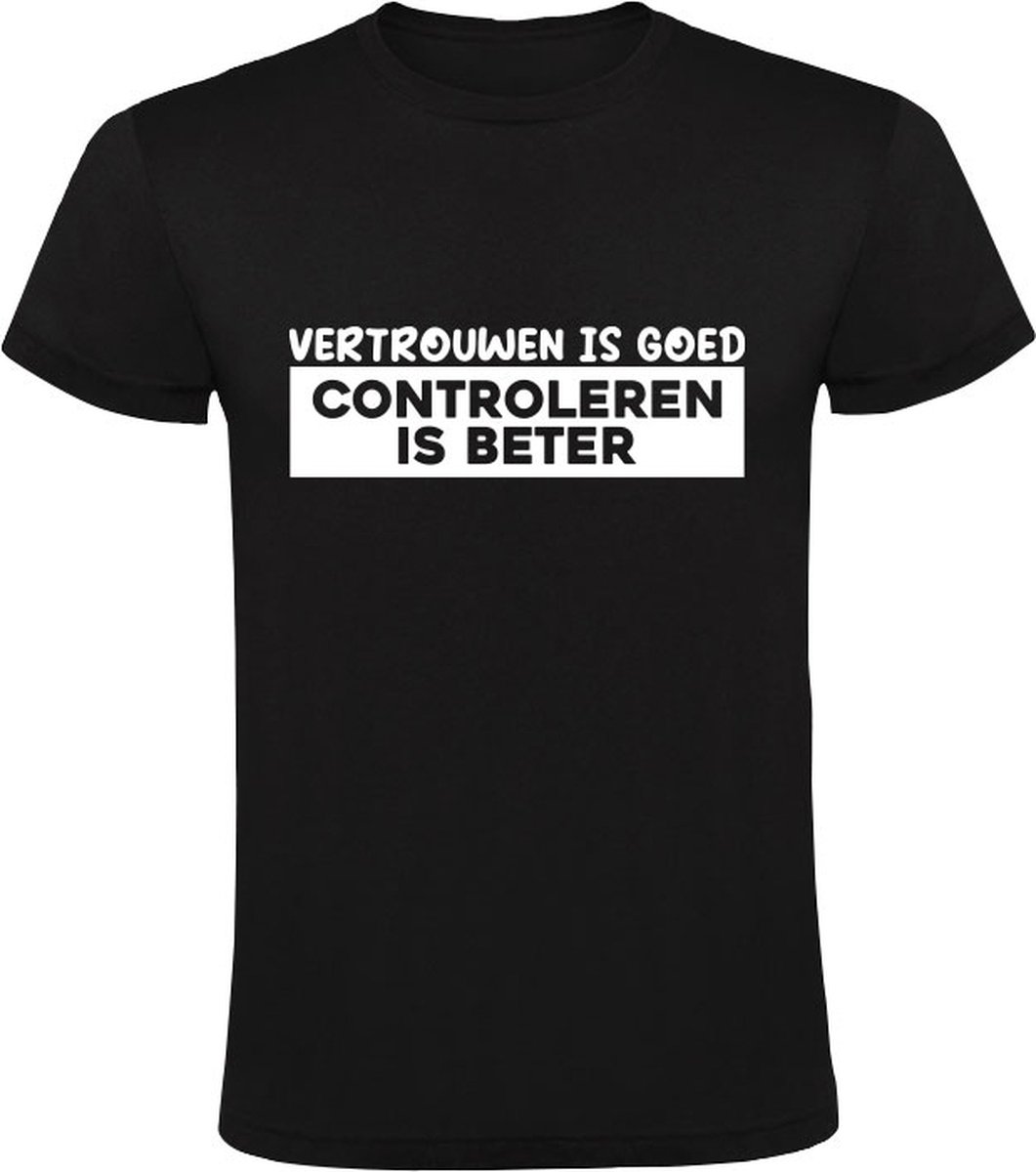 Vertrouwen is goed, controleren is beter Heren T-shirt | massa is kassa ...