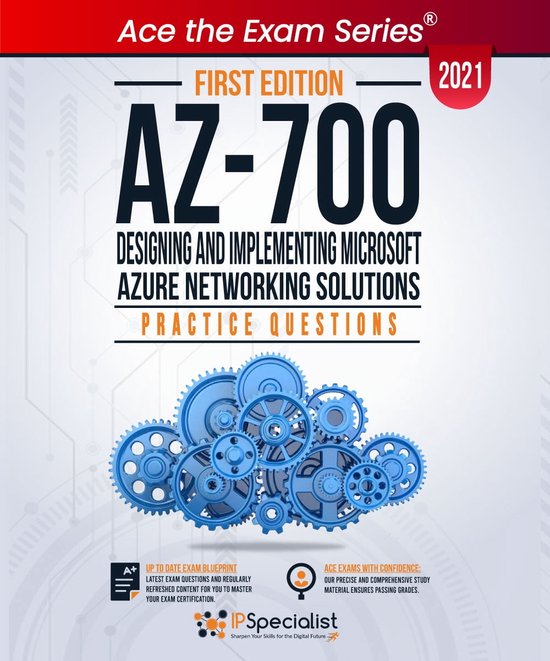 AZ-700: Designing and Implementing Microsoft Azure Networking Solutions : +140 Exam... | bol