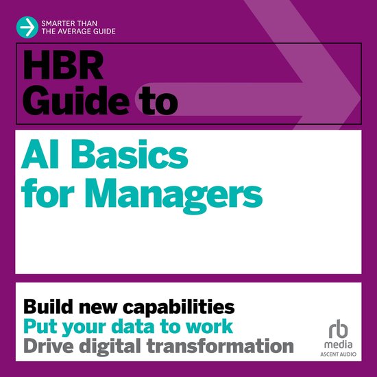 HBR Guide to AI Basics for Managers, Harvard Business Review | 9781663722584 | Boeken | bol.com