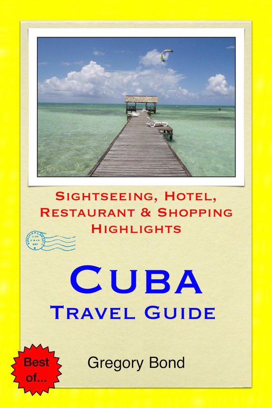 Cuba Travel Guide - Sightseeing, Hotel, Restaurant & Shopping ...