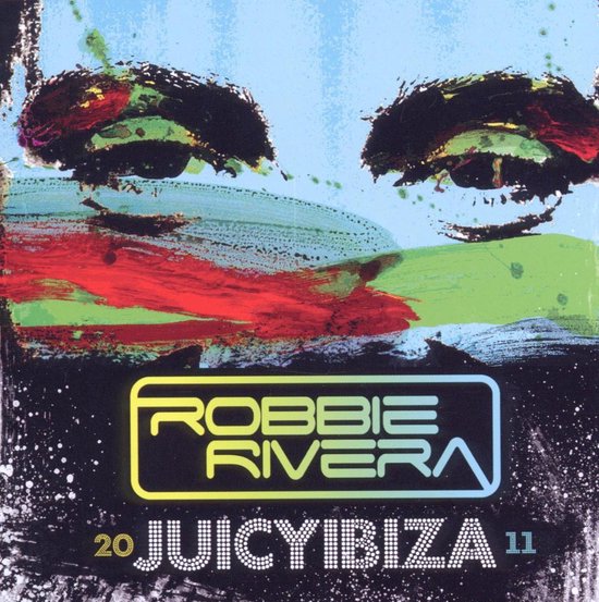 Robbie Rivera - Juicy Ibiza 2011, Robbie Rivera | Muziek | bol