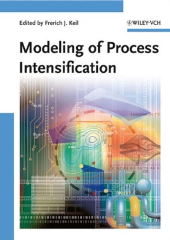 Modeling of Process Intensification | 9783527311439 | Fj Keil | Boeken | bol.com
