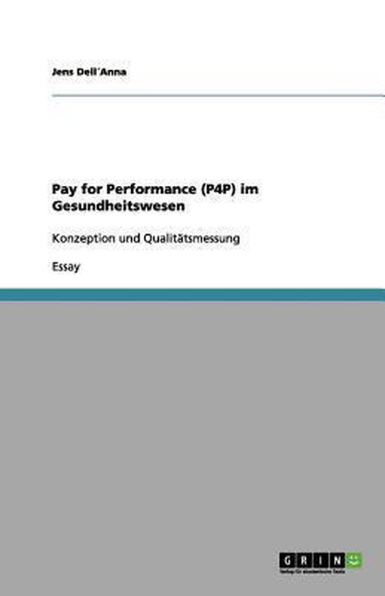 Pay for Performance (P4P) im Gesundheitswesen | 9783656158080 | Jens ...