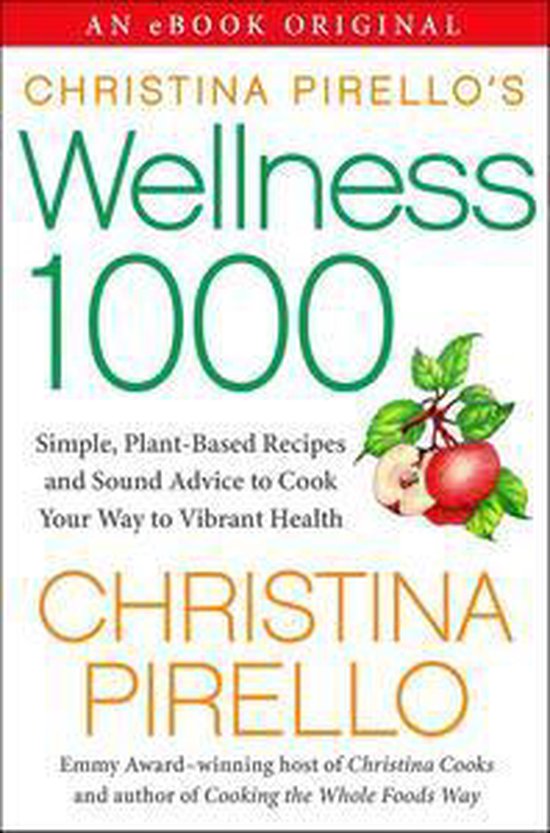 Christina Pirello's Wellness 1000 (ebook), Christina Pirello ...