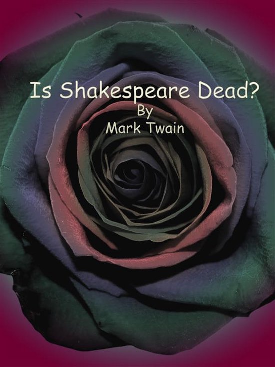 Is Shakespeare Dead? (ebook), Mark Twain | 9788829522514 | Boeken | bol.com