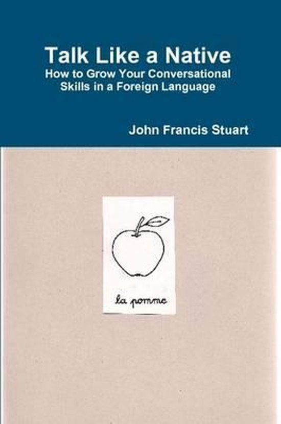 Talk Like a Native | 9781105926327 | John Francis Stuart | Boeken | bol.com