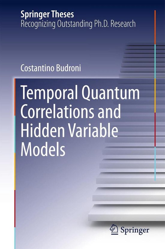 Springer Theses - Temporal Quantum Correlations and Hidden Variable Models (ebook),... | bol.com