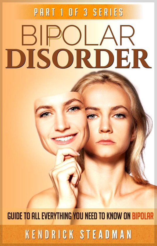 Volume 1 1 - Guide to Everything You Need to Know about Bipolar (ebook ...