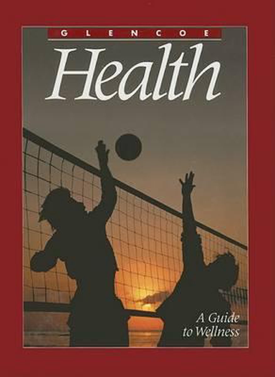 Glencoe Health - A Guide to Wellness, Mcgraw-Hill Education ...