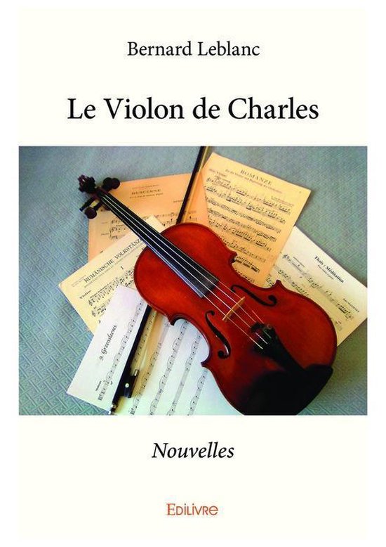 Collection Classique - Le Violon de Charles (ebook), Bernard LeBlanc ...
