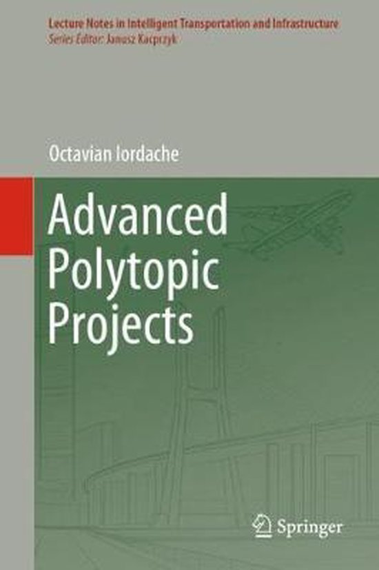Advanced Polytopic Projects | 9783030012427 | Octavian Iordache ...