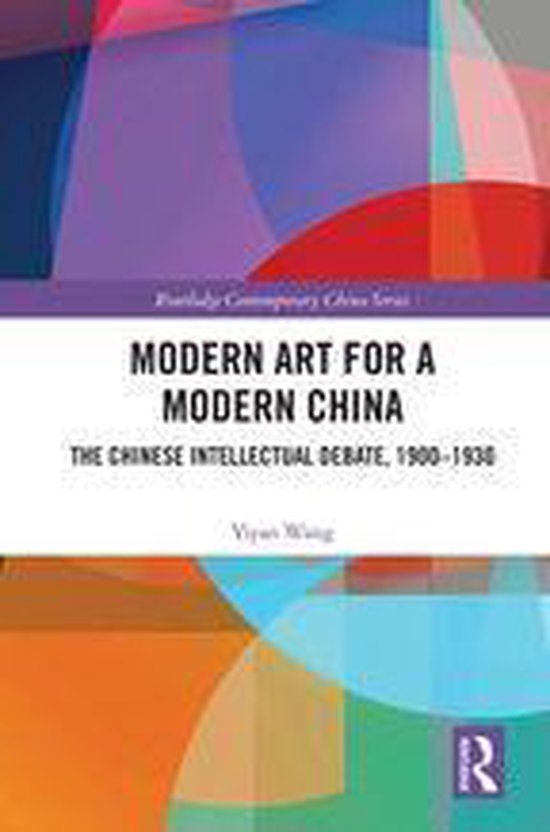 Routledge Contemporary China Series - Modern Art for a Modern China ...