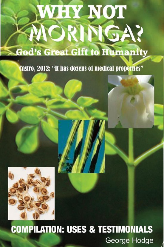 Miracle Moringa (ebook), George Hodge | 9781311076458 | Boeken | bol.com