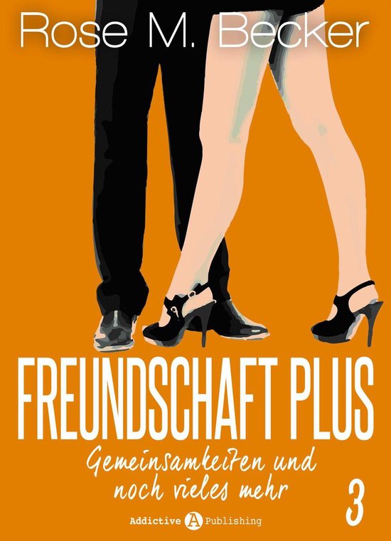 Freundschaft Plus. Gemeinsamkeiten und noch vieles mehr 3 ...