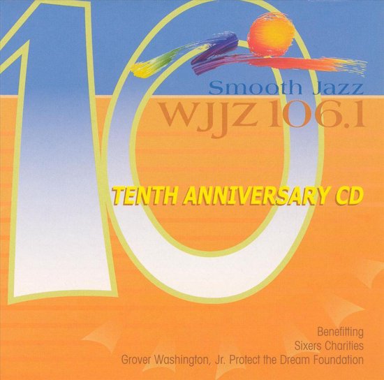 WJJZ 106.1: Smooth Jazz Sampler, Vol. 10 - Tenth Anniversary, various artists | CD... | bol