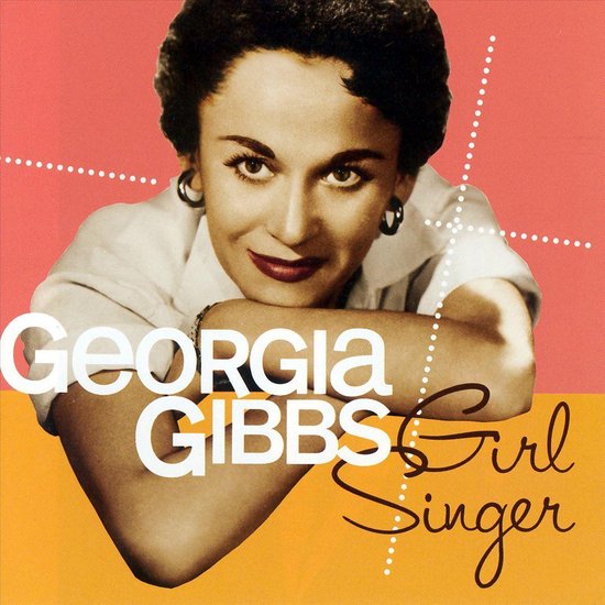 Girl Singer, Georgia Gibbs | CD (album) | Muziek | bol