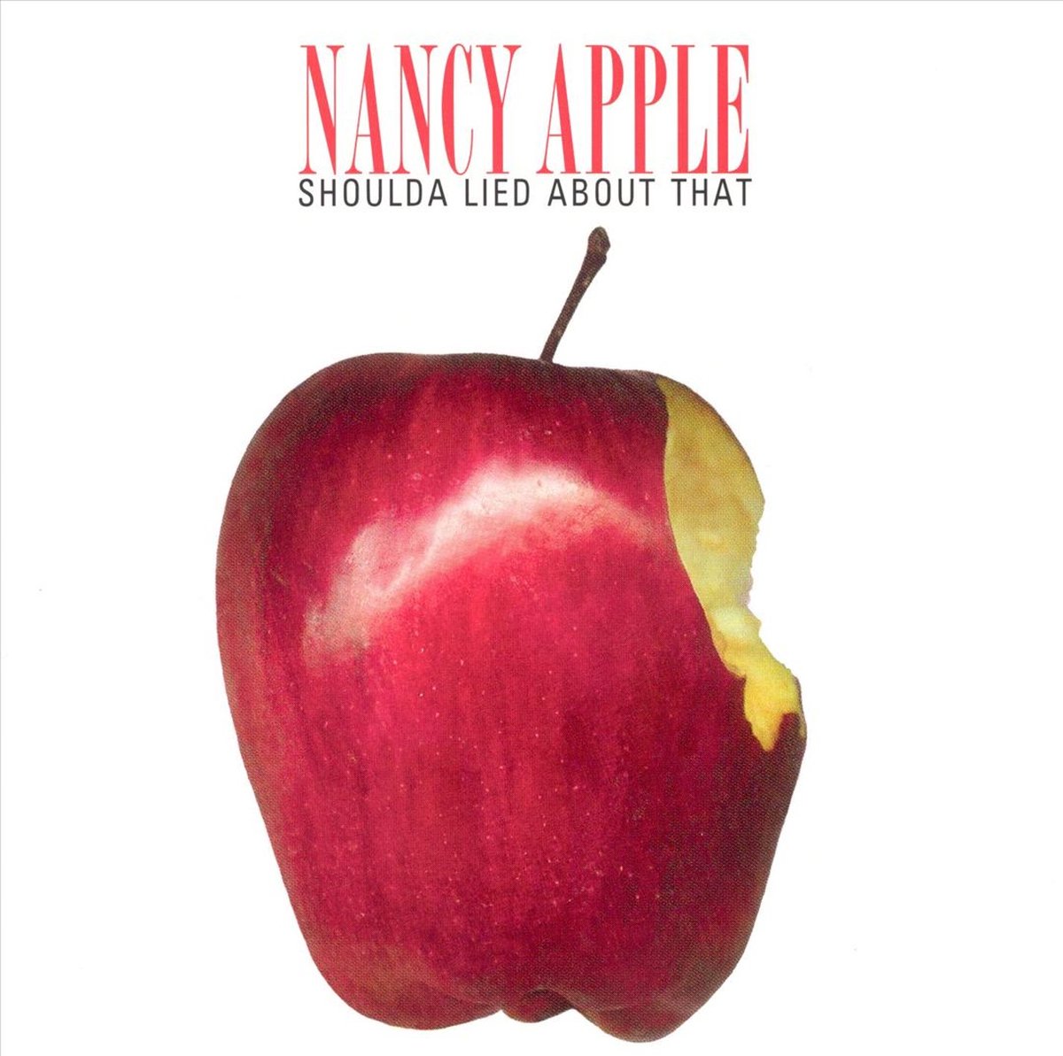 Nancy Apple - Shoulda Lied About That (CD), Nancy Apple | Muziek | bol.com