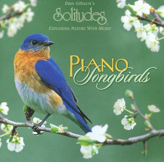 Piano Songbirds, Dan Gibson | CD (album) | Muziek | bol.com